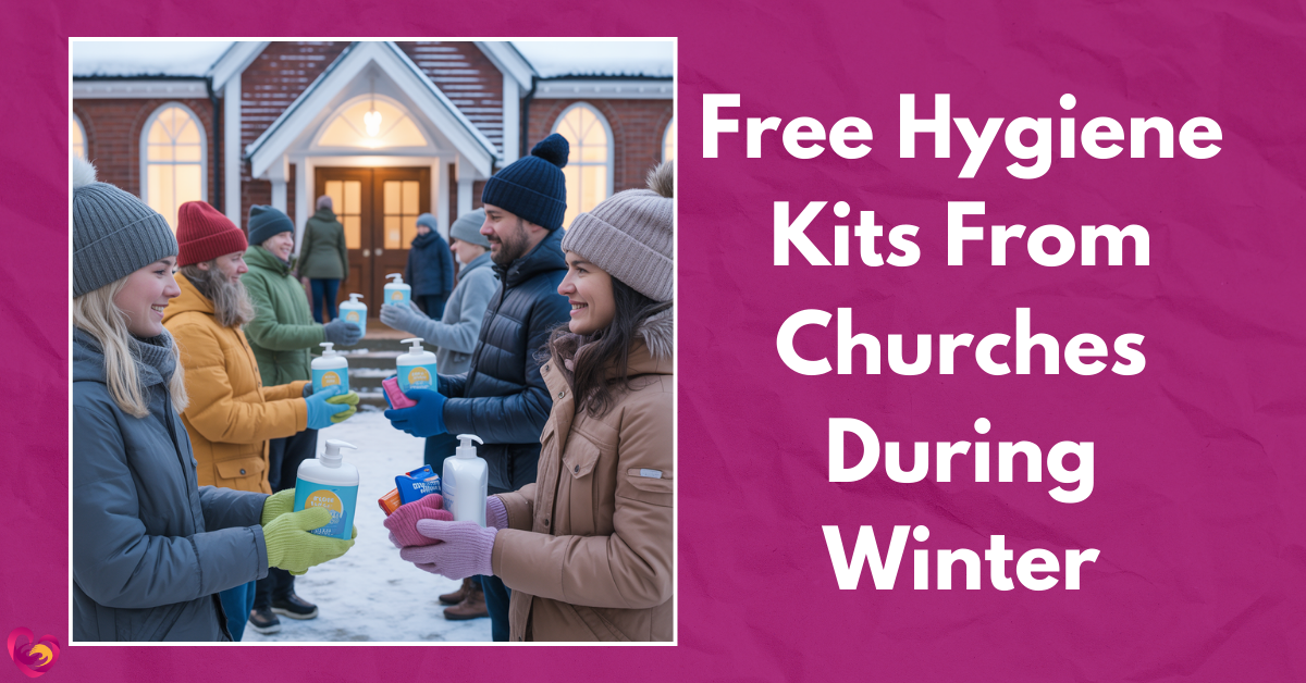 Free Hygiene Kits From Churches During Winter - Get Now